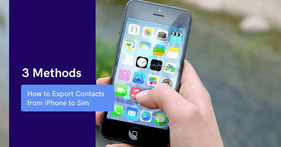 How To Export Contacts From IPhone To Sim 3 Methods